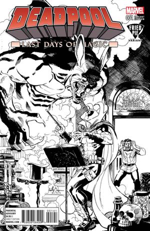 Deadpool: Last Days Of Magic #1 (Fried Pie Sketch Edition) Value ...