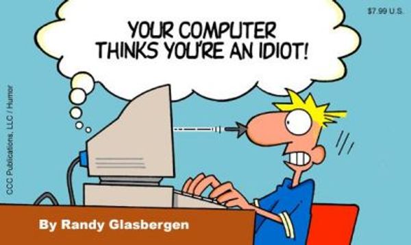 Your Computer Thinks You're an Idiot! Value - GoCollect (your-computer ...