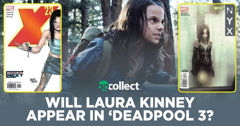 GoCollect Blog: Will Laura Kinney Appear in 'Deadpool 3?'
