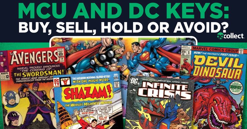 GoCollect Blog: MCU and DC Movie & TV Show Keys: Buy, Sell, Hold or Avoid?