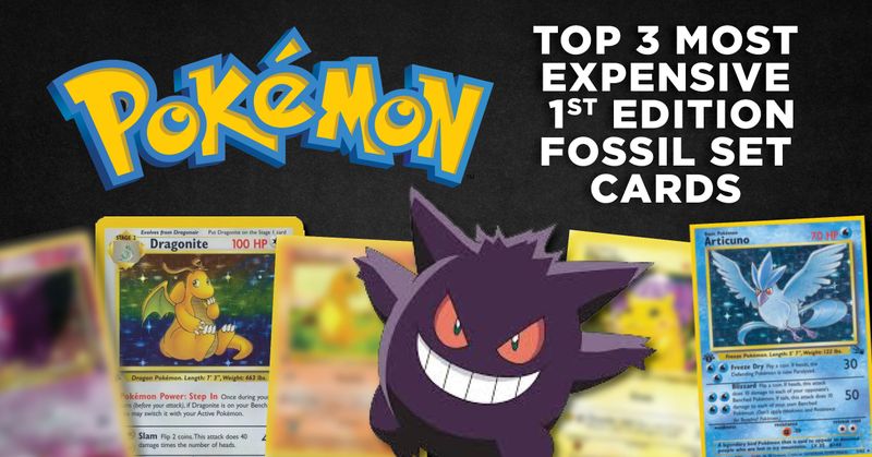 GoCollect Blog: Pokémon: Top 3 Most Expensive 1st Edition Fossil Set Cards