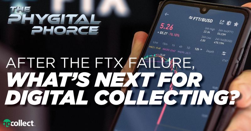 GoCollect Blog: The FTX Failure Set the Stage for Digital Asset ...
