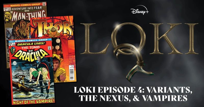 GoCollect Blog: Loki Episode 4: Variants, the Nexus, and Even Vampires