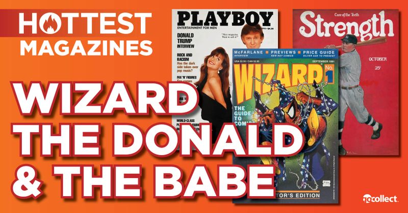 GoCollect Blog: Hottest Magazines: Wizard, The Donald, and The Babe
