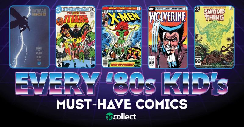 GoCollect Blog: The Comics That Every '80s Kid Had to Have