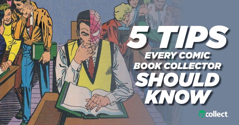 GoCollect Blog: 5 Tips Every Comic Book Collector Should Know