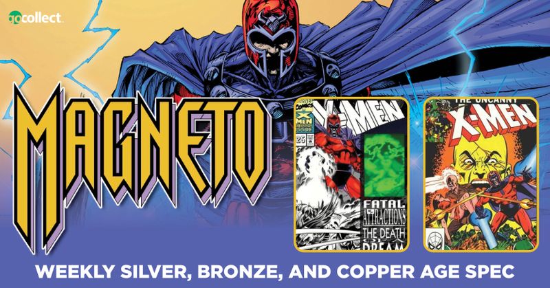 GoCollect Blog: Weekly Silver, Copper, & Bronze Age Spec: Magneto