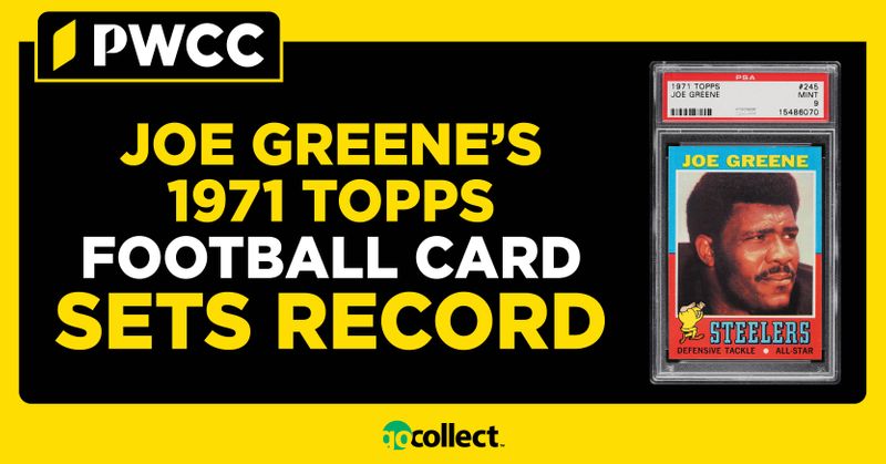 GoCollect Blog: Joe Greene's 1971 Topps Football Card Sets Record at PWCC!