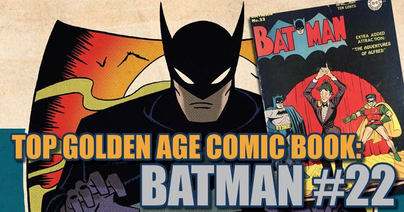 GoCollect Blog: Top Golden Age Comic Book: Batman #22