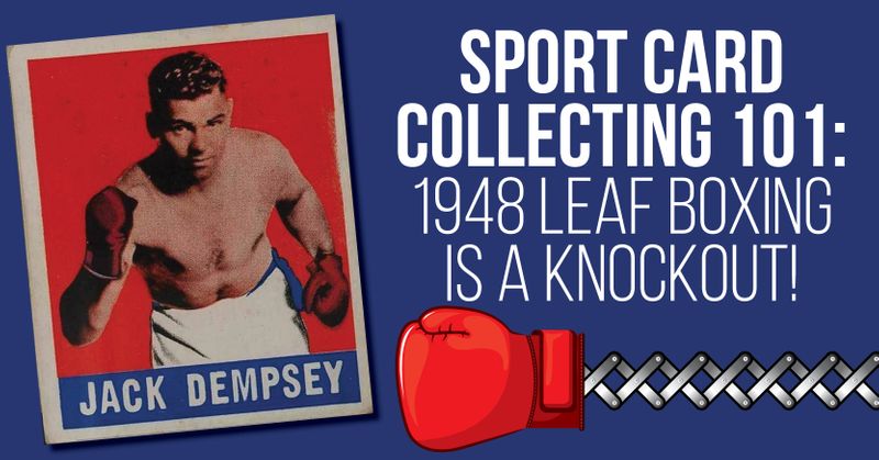GoCollect Blog: Sport Card Collecting 101: 1948 Leaf Boxing Is A Knockout!