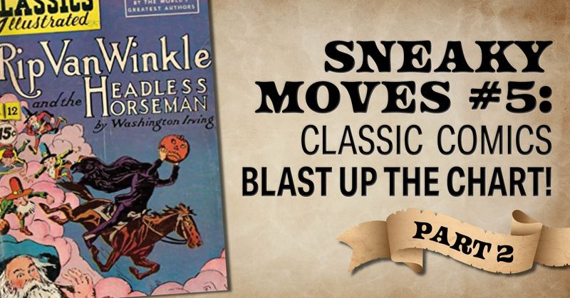 GoCollect Blog: Sneaky Moves 5: Classic Comics Blast Up the Chart! Part 2!