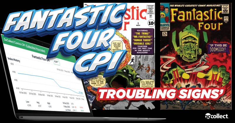 GoCollect Blog: Fantastic Four CPI: Troubling Signs