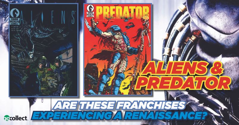 GoCollect Blog: Aliens & Predator: Are these Franchises Experiencing a ...