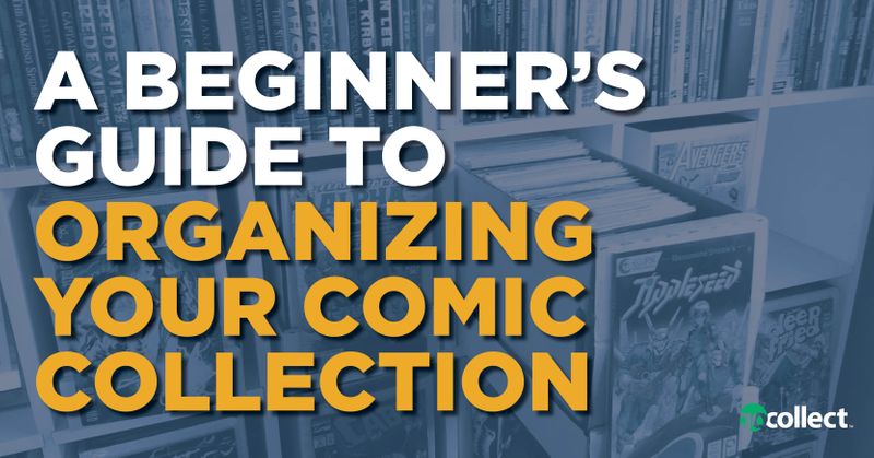 GoCollect Blog: A Beginner's Guide to Organizing Your Comic Collection
