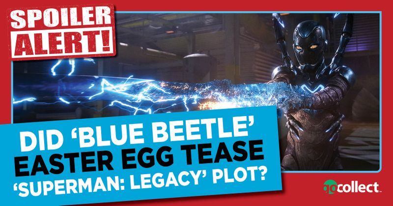 GoCollect Blog: Electric Eye: Did a 'Blue Beetle' Easter Egg Tease 'Superman: Legacy' Plot?