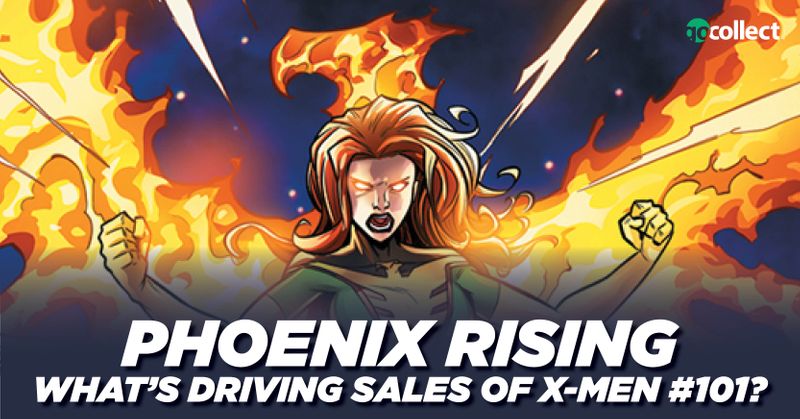 GoCollect Blog: Phoenix Rising - What's Driving Sales of X-Men #101?